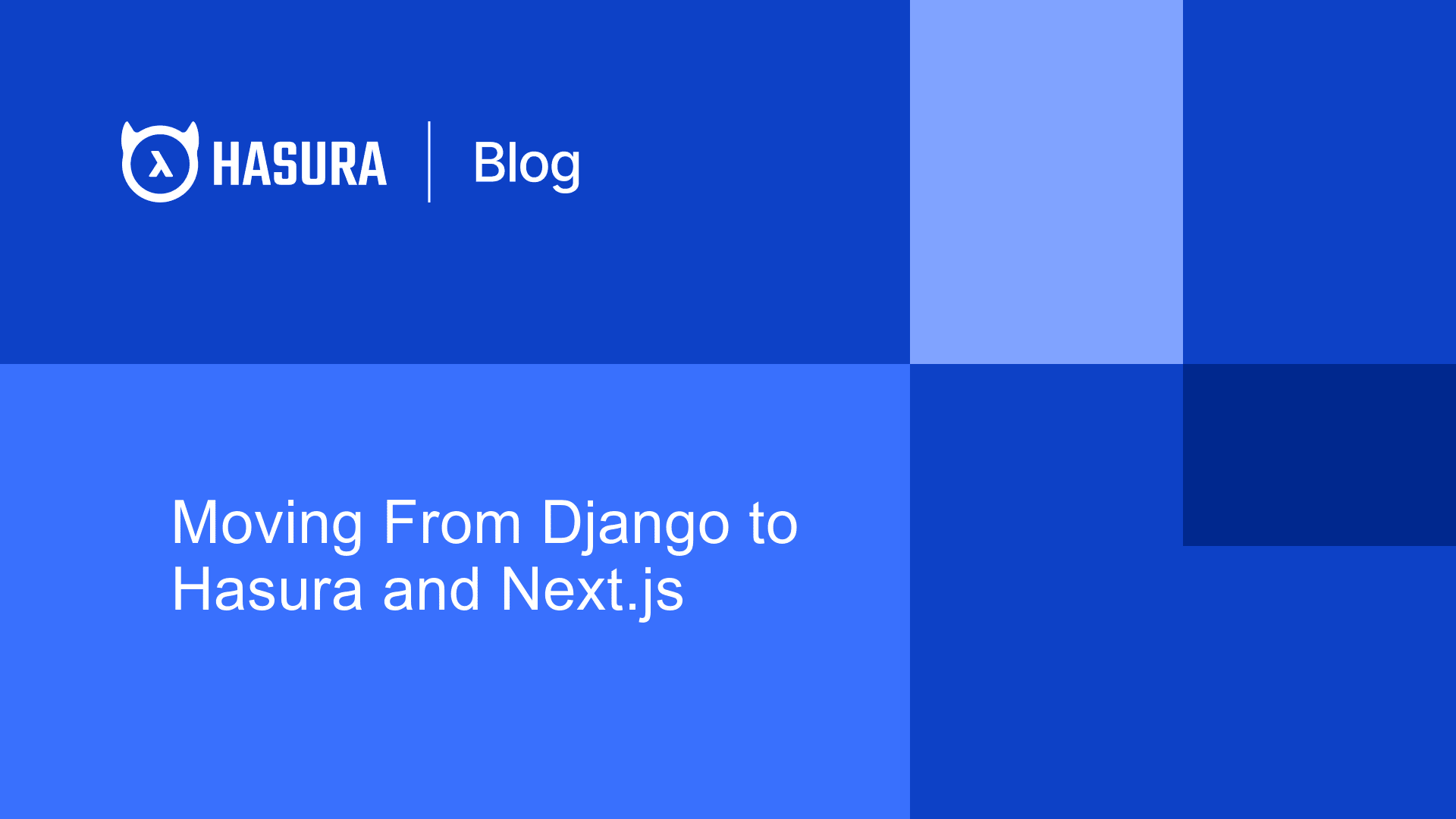 Moving From Django to Hasura and Next.js